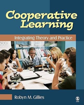 Cooperative Learning: Integrating Theory and Practice - Gillies Robyn M ...