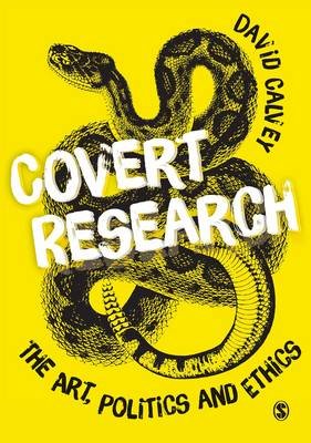 Covert Research: The Art, Politics and Ethics of Undercover Fieldwork ...