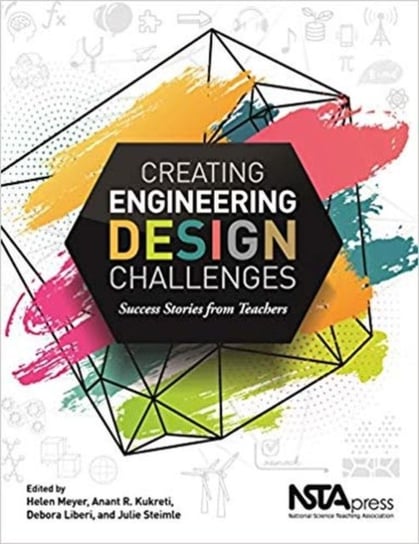 Creating Engineering Design Challenges. Success Stories from Teachers ...