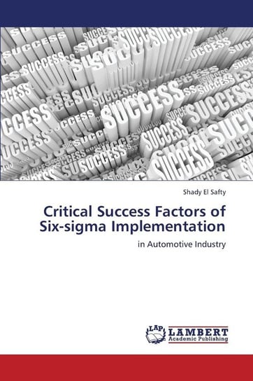 Critical Success Factors of Six-SIGMA Implementation - El Safty Shady ...