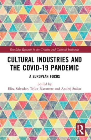 Cultural Industries and the Covid-19 Pandemic: A European Focus ...
