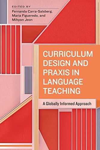 Curriculum Design and Praxis in Language Teaching: A Globally Informed Approach - Opracowanie ...