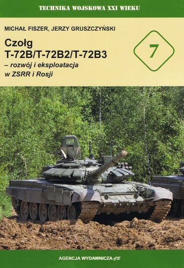 Czołg T-72B/T-72B2/T-72B3 – rozwój i eksploatacja w ZSRR i Rosji ...