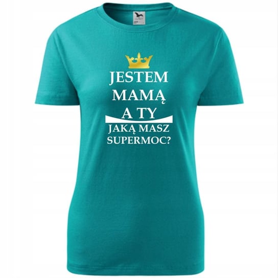 Damska Koszulka na Dzień Mamy Jestem mamą a ty jaką masz supermoc? Prezent szmaragdowy XS ...
