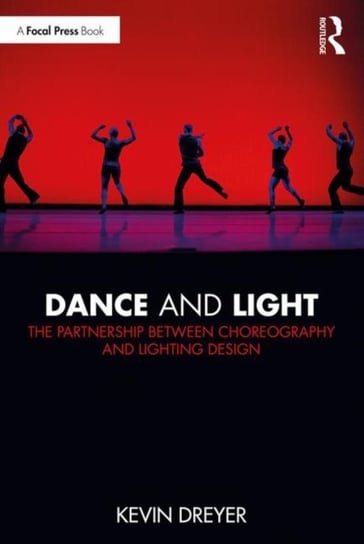 Dance and Light: The Partnership Between Choreography and Lighting ...