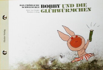 Das fröhliche Schweinchen Bobby und die kleine Raupe / Das fröhliche ...