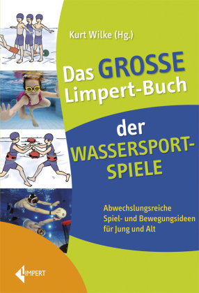 Das große Limpert-Buch der Wassersportspiele - Limpert Verlag Gmbh ...