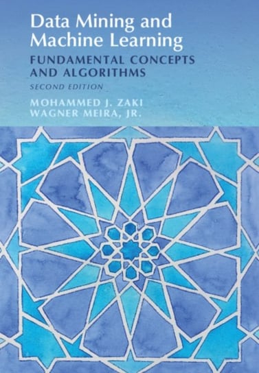 Data Mining and Machine Learning: Fundamental Concepts and Algorithms - Opracowanie zbiorowe ...