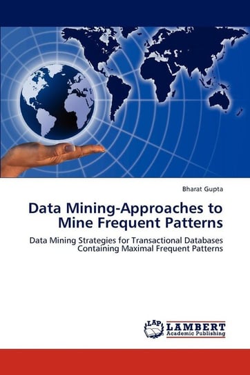 Data Mining-Approaches to Mine Frequent Patterns - Gupta Bharat | Książka w Empik