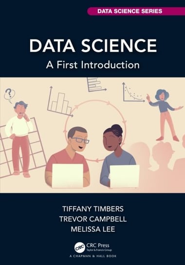 Data Science: A First Introduction - Opracowanie zbiorowe | Książka w Empik