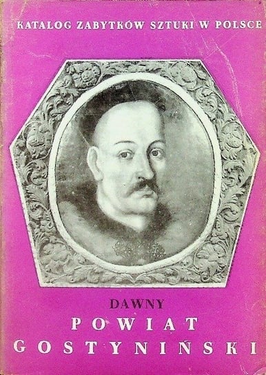 Dawny Powiat Gostyniński - W opisie | Książka w Empik
