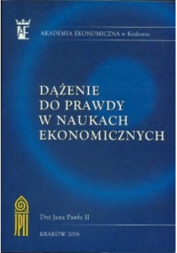 Dążenie do prawdy w naukach ekonomicznych - Opracowanie zbiorowe | Książka w Empik