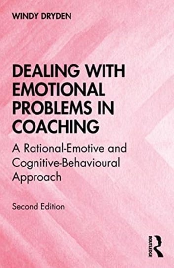 Dealing with Emotional Problems in Coaching. A Rational-Emotive and ...