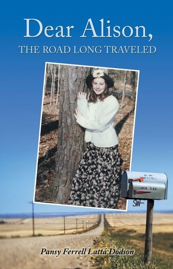 Dear Alison, the Road Long Traveled - Dodson Pansy Ferrell Latta ...