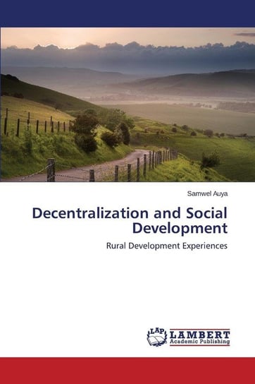 Decentralization and Social Development - Auya Samwel | Książka w Empik