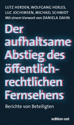 Der aufhaltsame Abstieg des öffentlich-rechtlichen Fernsehens - Das Neue Berlin | Książka w Empik