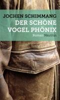 Der schöne Vogel Phönix - Schimmang Jochen | Książka w Empik