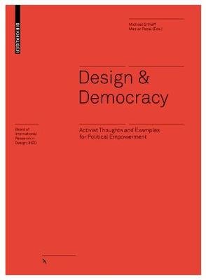 Design & Democracy: Activist Thoughts and Examples for Political ...