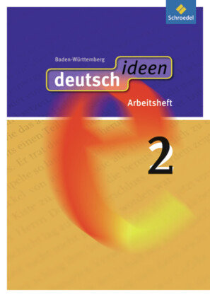 deutsch ideen 2. Arbeitsheft. Baden-Württemberg - Schroedel Verlag Gmbh ...