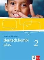 deutsch.kombi PLUS 2. Allgemeine Ausgabe für differenzierende Schulen ...