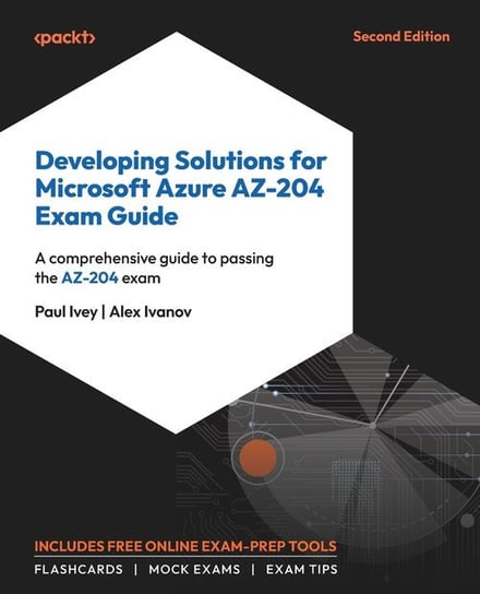 Developing Solutions for Microsoft Azure AZ-204 Exam Guide - Second Edition - W opisie | Książka ...