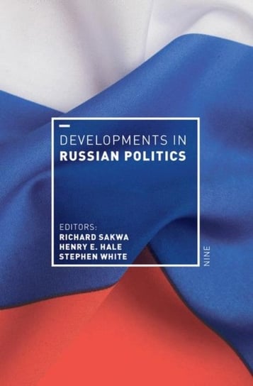 Developments in Russian Politics 9 - Richard Sakwa | Książka w Empik