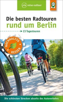 Die besten Radtouren rund um Berlin - ViaReise | Książka w Empik