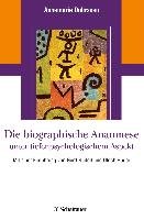 Die biografische Anamnese unter tiefenpsychologischem Aspekt - Duhrssen ...