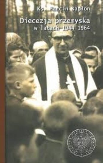 Diecezja przemyska w latach 1944-1964 - Opracowanie zbiorowe | Książka w Empik
