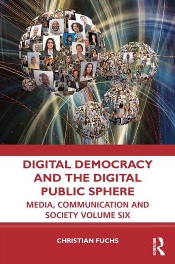 Digital Democracy and the Digital Public Sphere: Media, Communication ...