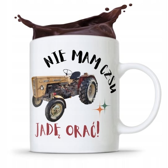DLA ROLNIKA KUBEK NIE MAM CZASU JADĘ ORAĆ! PREZENT z Nadrukiem ze ...