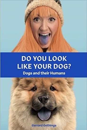 Do You Look Like Your Dog? The Book: Dogs and their Humans - Gerrard ...
