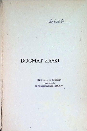 Dogmat łaski 1924 r. - Opracowanie zbiorowe | Książka w Empik