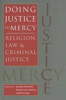 Doing Justice to Mercy: Religion, Law, and Criminal Justice ...