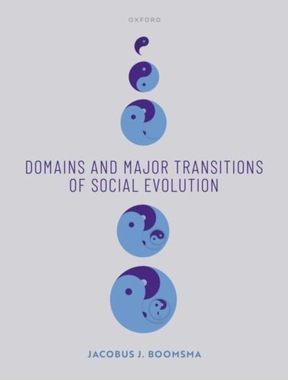 Domains and Major Transitions of Social Evolution - Opracowanie ...