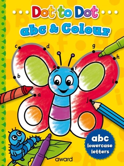Dot to Dot abc and Colour. Lowercase Letters - Opracowanie zbiorowe ...