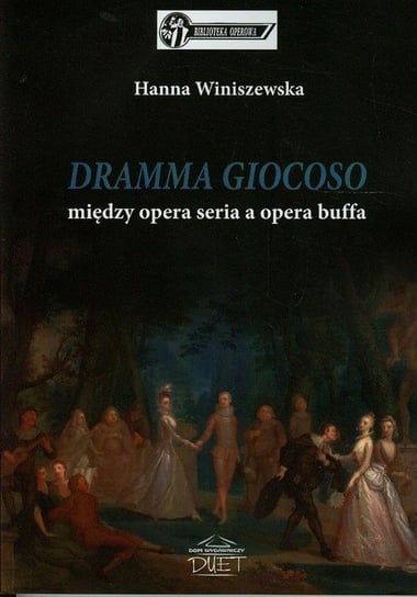 Dramma giocoso. Między opera seria a opera buffa - Winiszewska Hanna ...