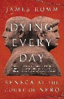 Dying Every Day - James Romm | Książka w Empik
