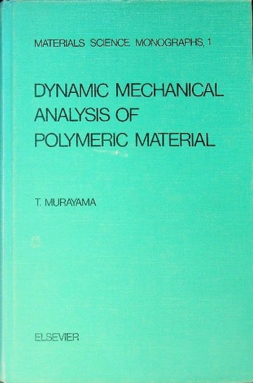 Dynamic Mechanical Analysis of Polymeric Material - Opracowanie zbiorowe | Książka w Empik