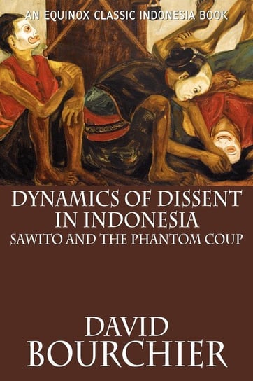 Dynamics of Dissent in Indonesia - Bourchier David | Książka w Empik