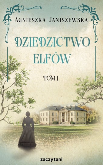 Dziedzictwo elfów. Tom 1 - ebook EPUB - Janiszewska Agnieszka | Ebook ...