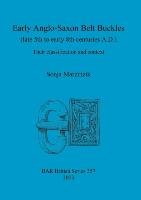 Early Anglo-Saxon Belt Buckles (late 5th to early 8th centuries A.D ...