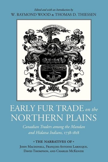 Early Fur Trade on the Northern Plains - W. Raymond Wood | Książka w Empik