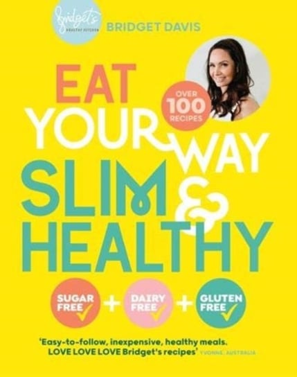Eat Your Way Slim & Healthy - Bridget Davis | Książka w Empik