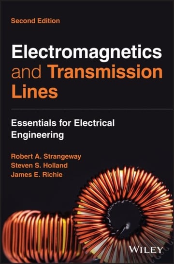 Electromagnetics and Transmission Lines: Essentials for Electrical ...