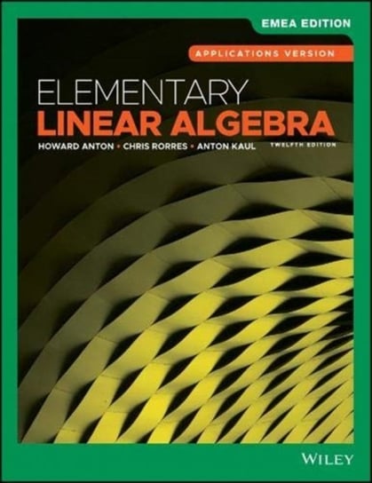 Elementary Linear Algebra: Applications Version - Opracowanie zbiorowe ...