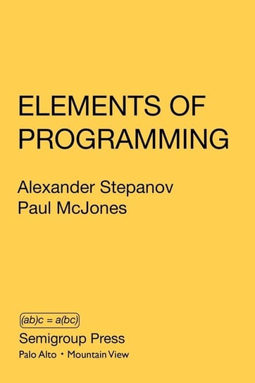 Elements of Programming - W opisie | Książka w Empik