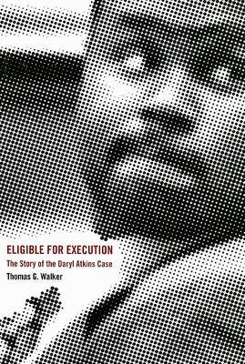 Eligible for Execution: The Story of the Daryl Atkins Case - SAGE ...