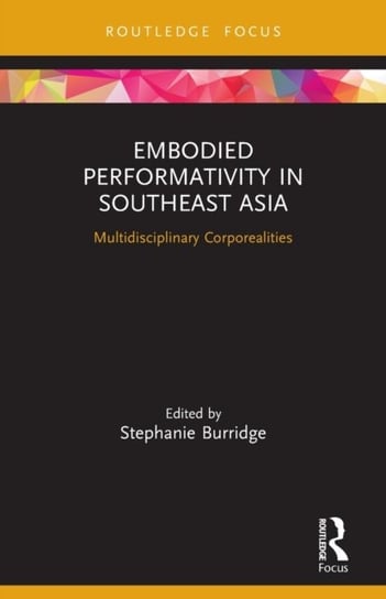 Embodied Performativity in Southeast Asia: Multidisciplinary ...