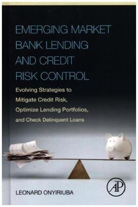 Emerging Market Bank Lending and Credit Risk Control: Evolving ...